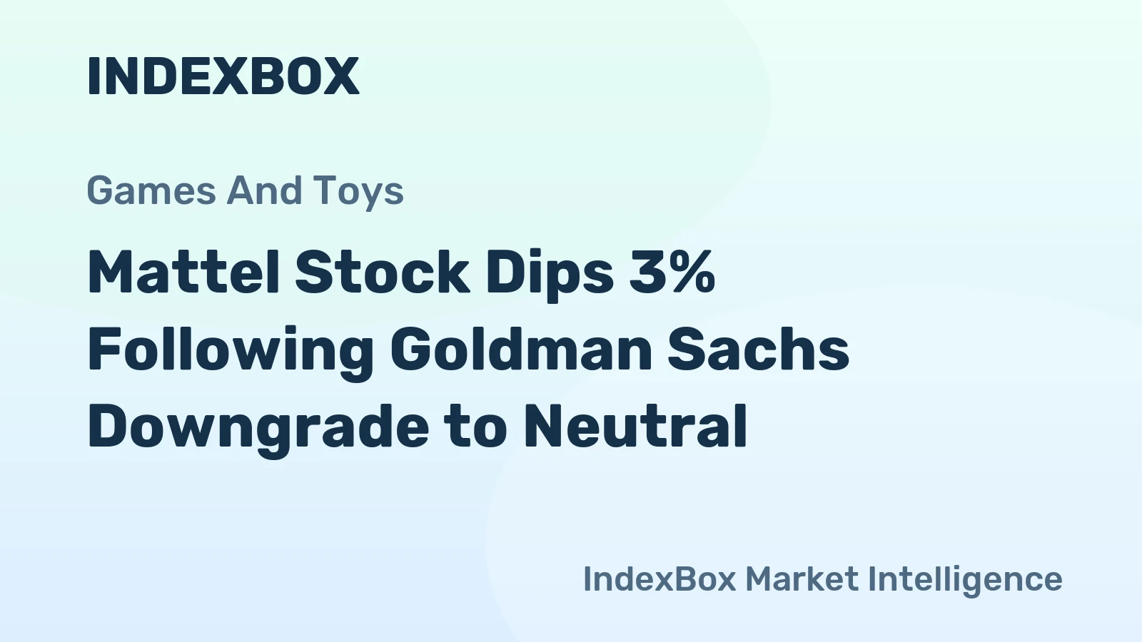 Mattel Stock Dips 3% Following Goldman Sachs Downgrade to Neutral