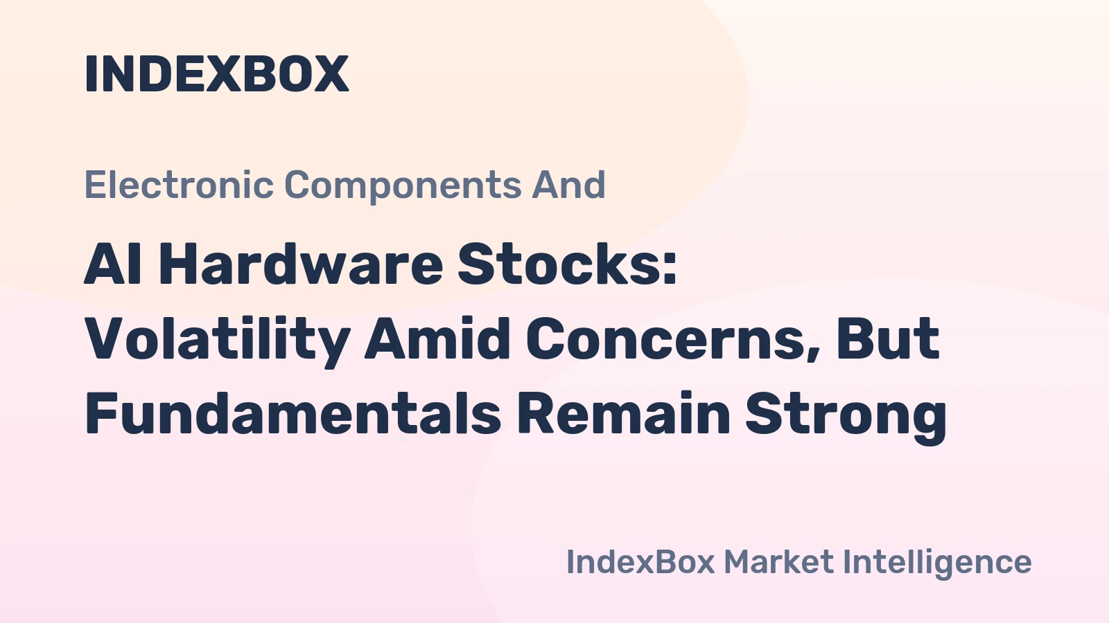 AI Hardware Stocks: Volatility Amid Concerns, But Fundamentals Remain Strong
