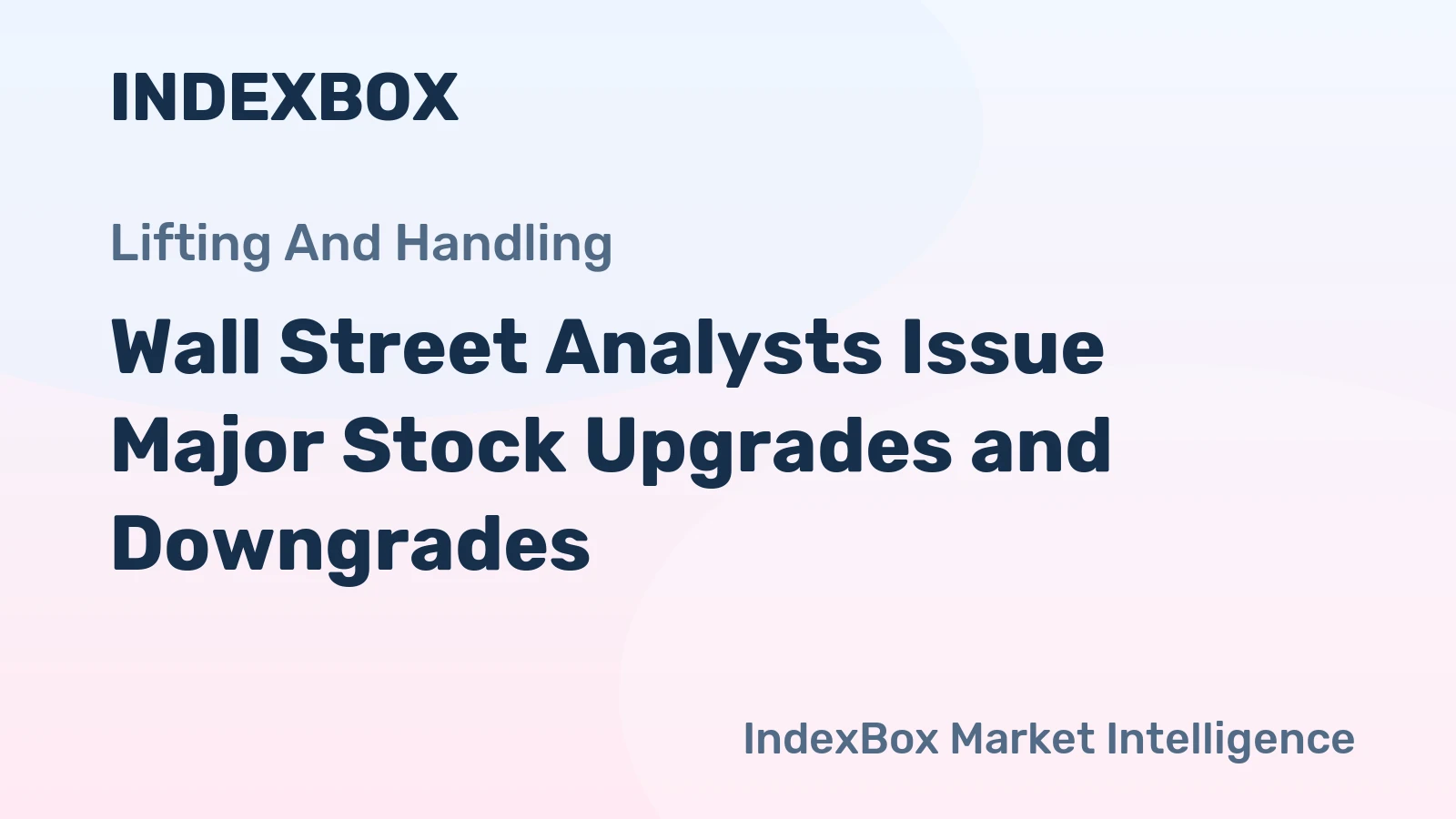 Wall Street Analysts Issue Major Stock Upgrades and Downgrades
