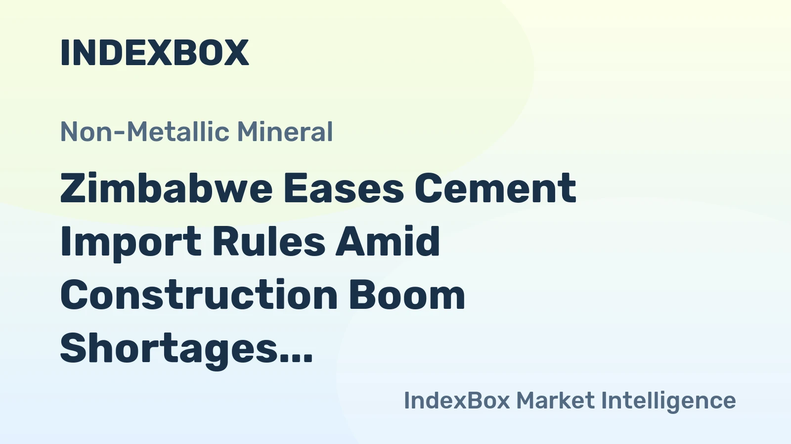 Zimbabwe Eases Cement Import Rules Amid Construction Boom Shortages