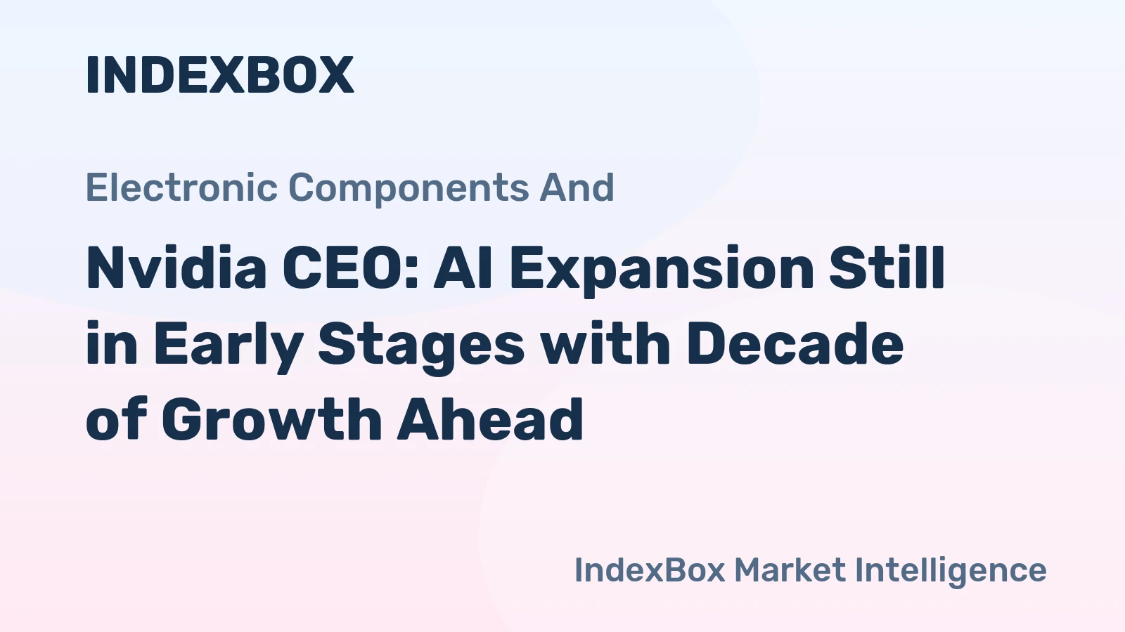 Nvidia CEO: AI Expansion Still in Early Stages with Decade of Growth Ahead