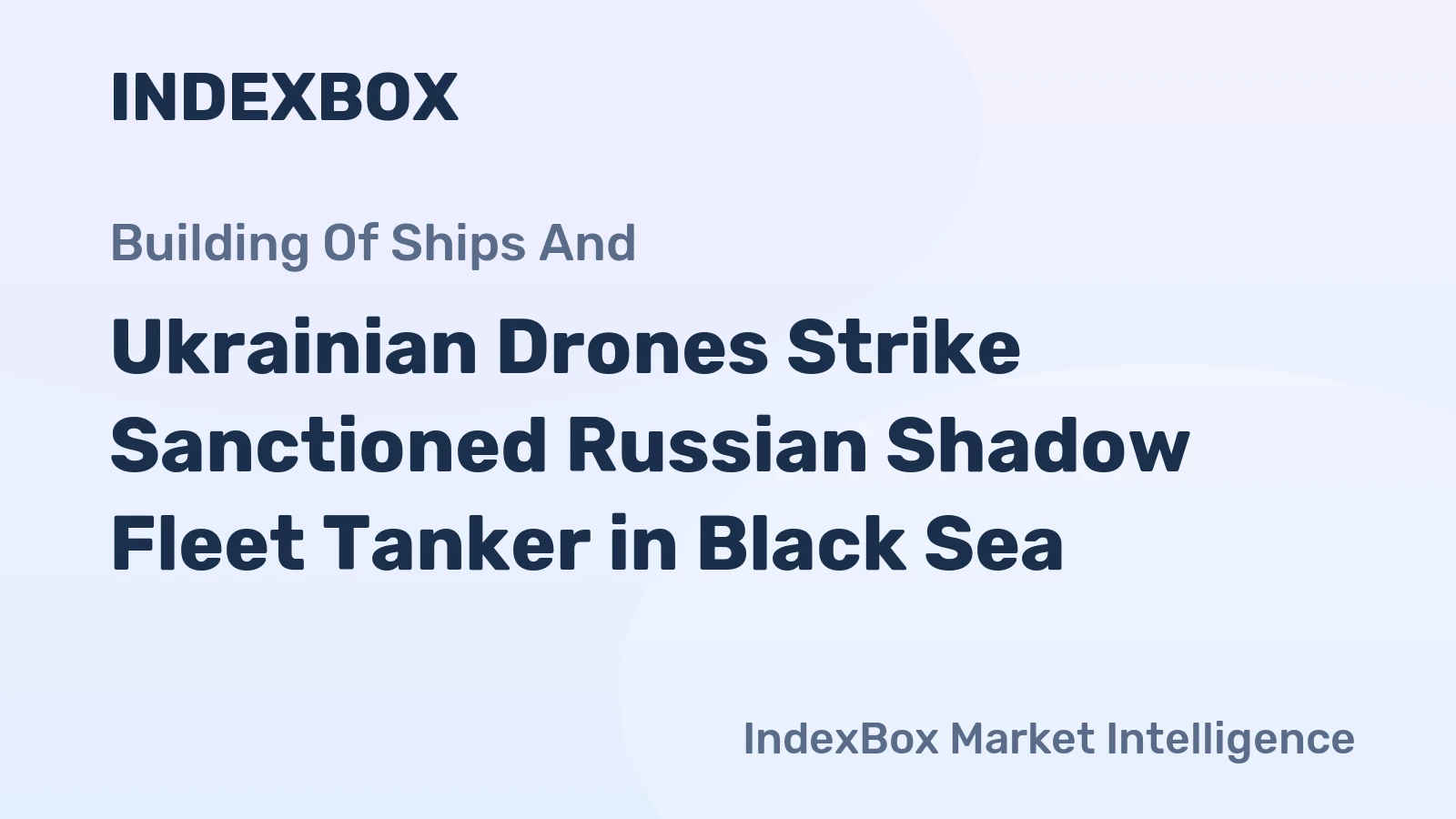 Ukrainian Drones Strike Sanctioned Russian Shadow Fleet Tanker in Black Sea