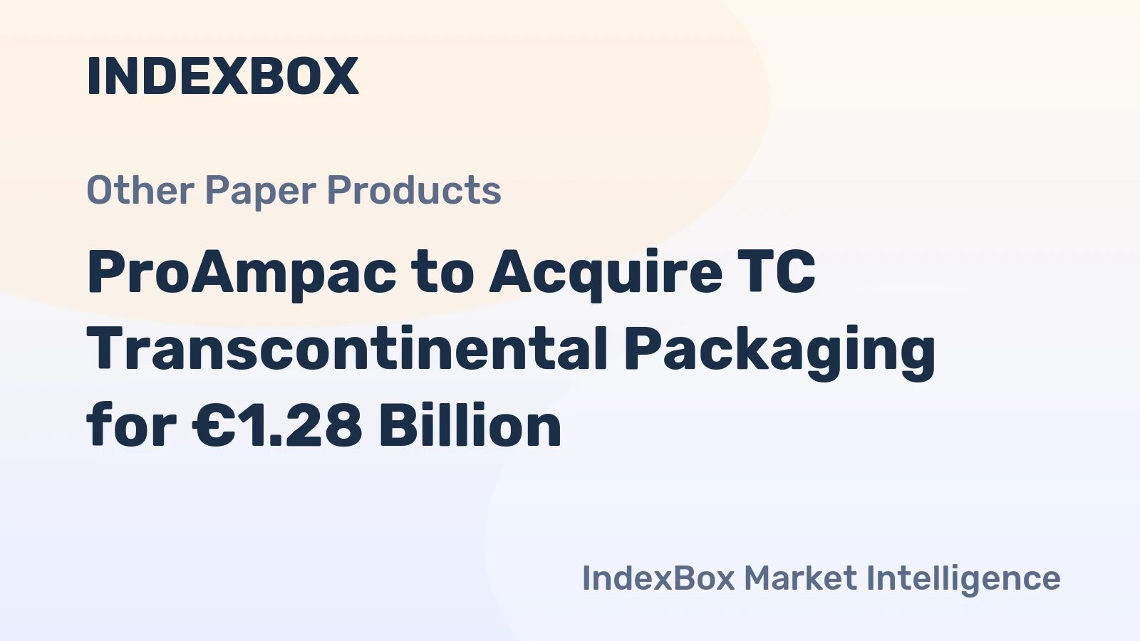 ProAmpac to Acquire TC Transcontinental Packaging for €1.28 Billion