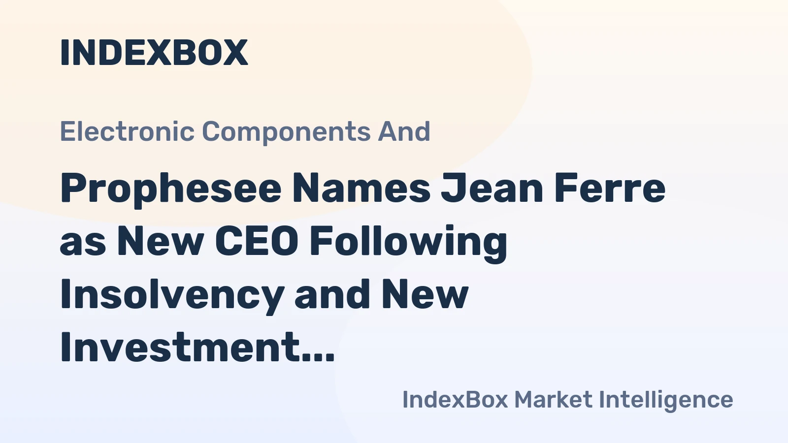 Prophesee Names Jean Ferre as New CEO Following Insolvency and New Investment