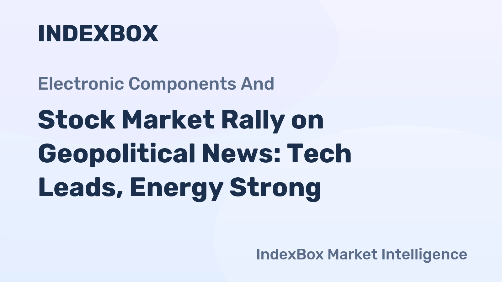 Stock Market Rally on Geopolitical News: Tech Leads, Energy Strong