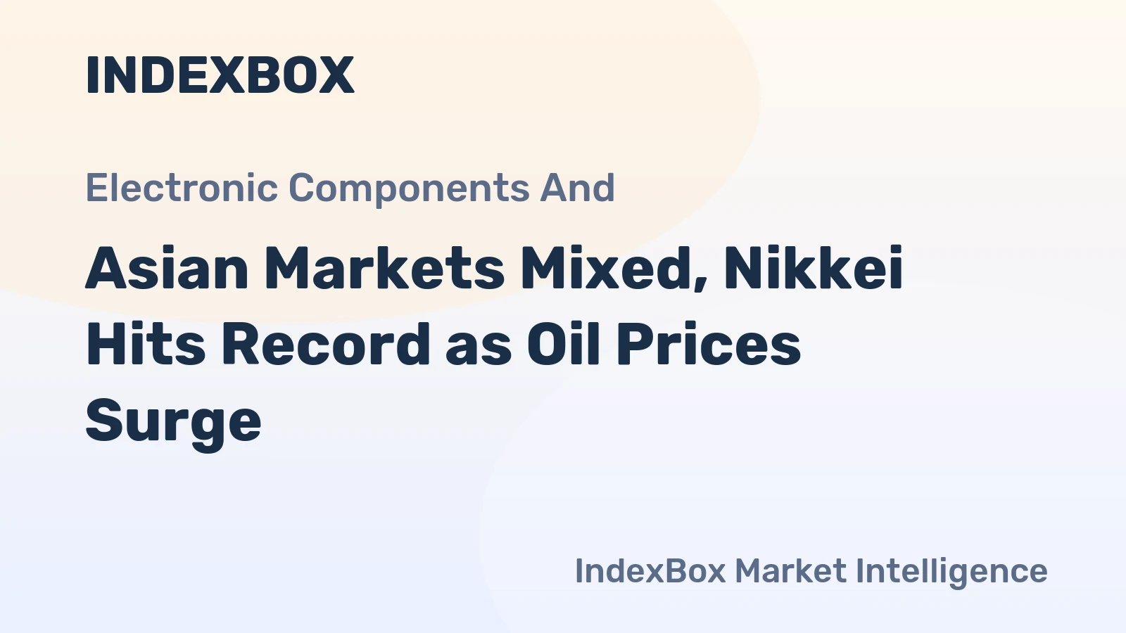 Asian Markets Mixed, Nikkei Hits Record as Oil Prices Surge