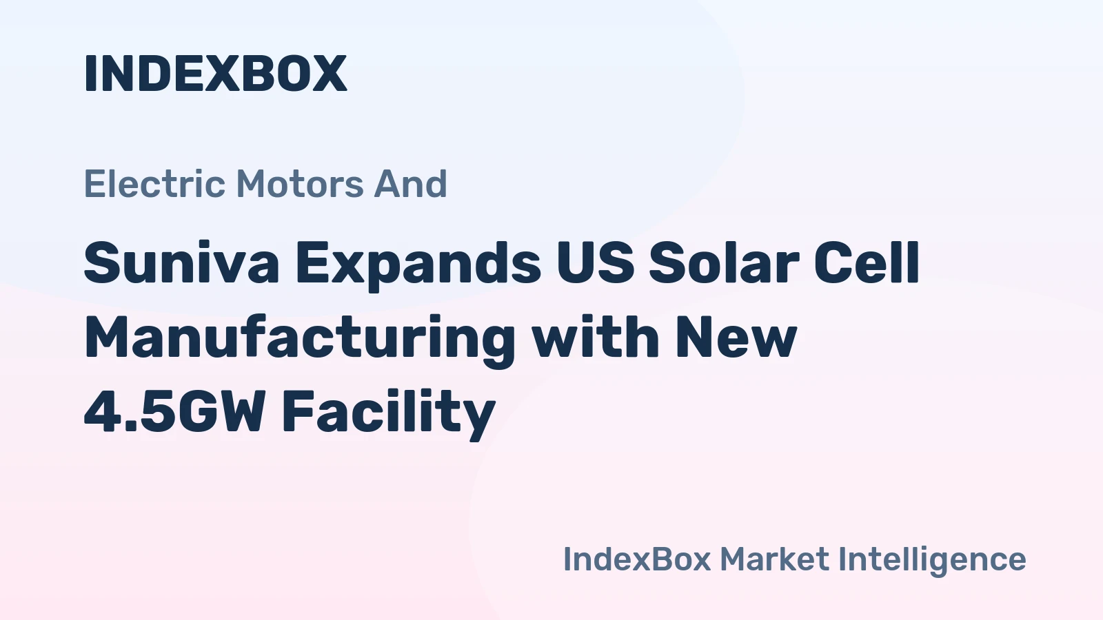 Suniva Expands US Solar Cell Manufacturing with New 4.5GW Facility
