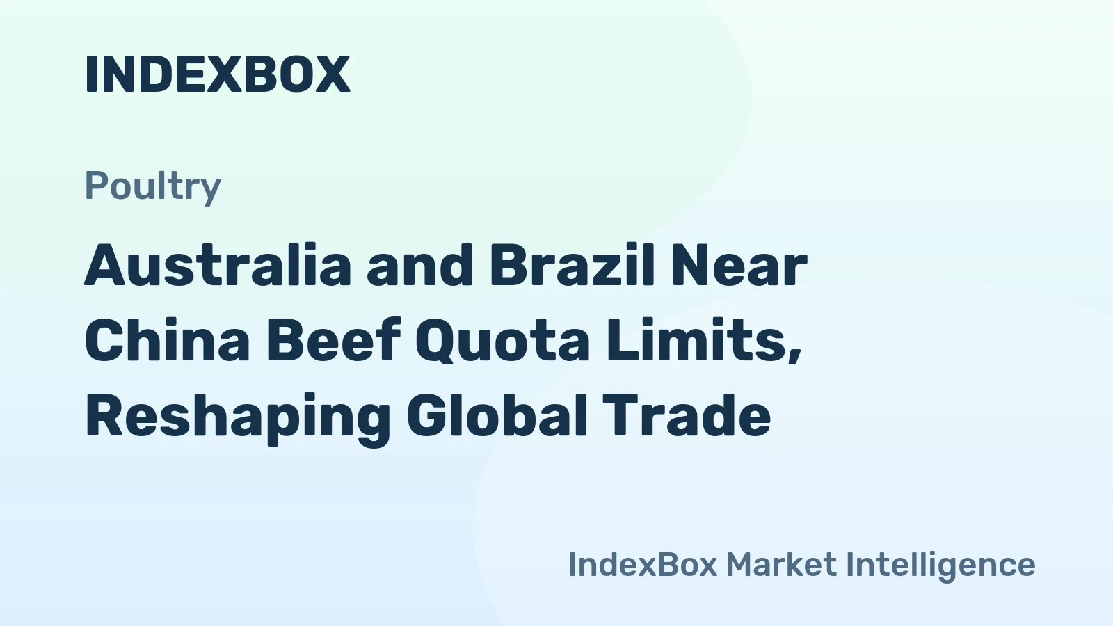Australia and Brazil Near China Beef Quota Limits, Reshaping Global Trade