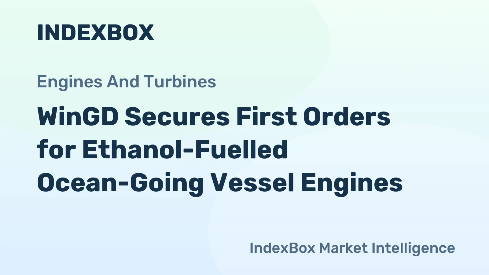 WinGD Secures First Orders for Ethanol-Fuelled Ocean-Going Vessel Engines