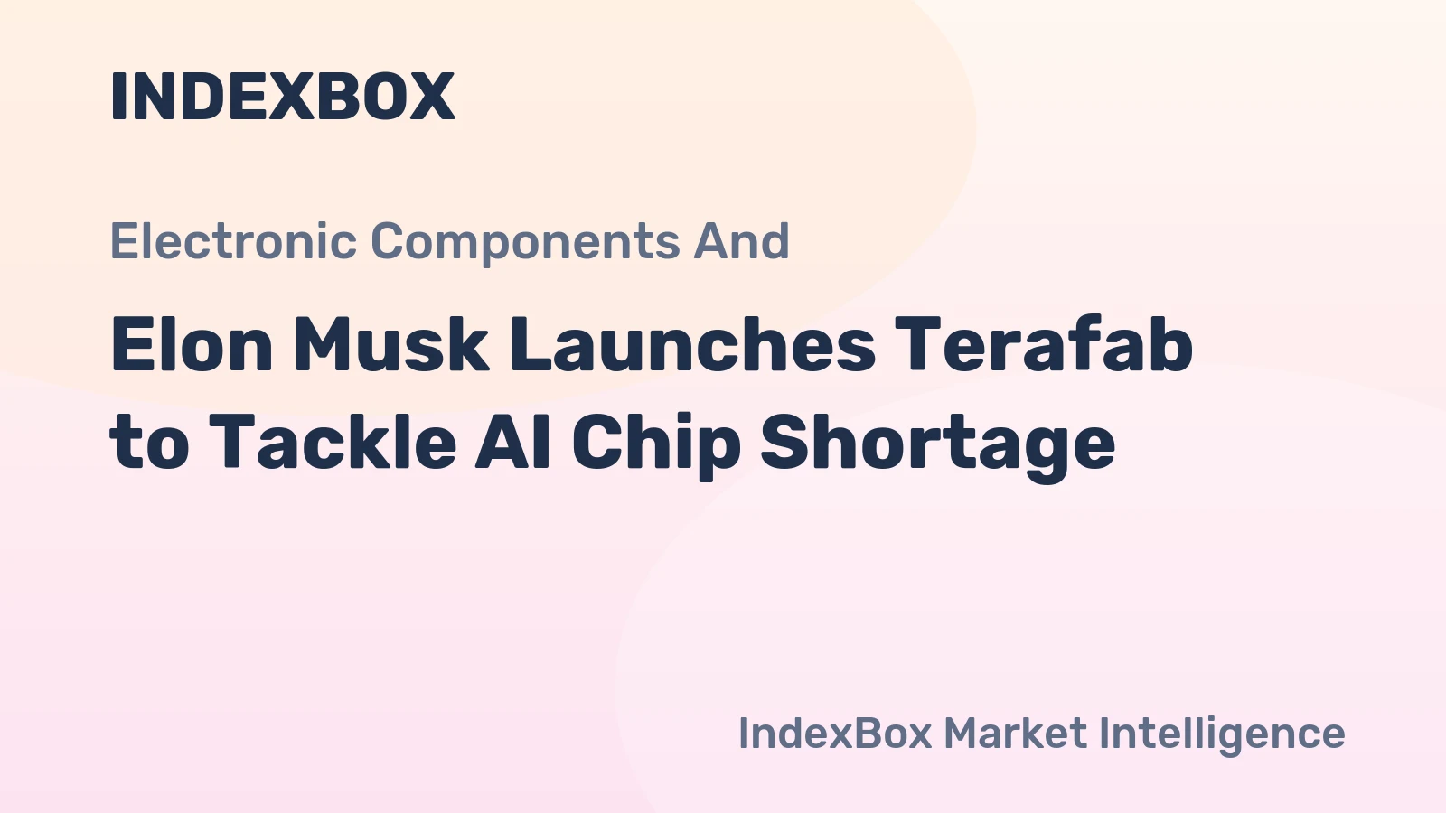 Elon Musk Launches Terafab to Tackle AI Chip Shortage