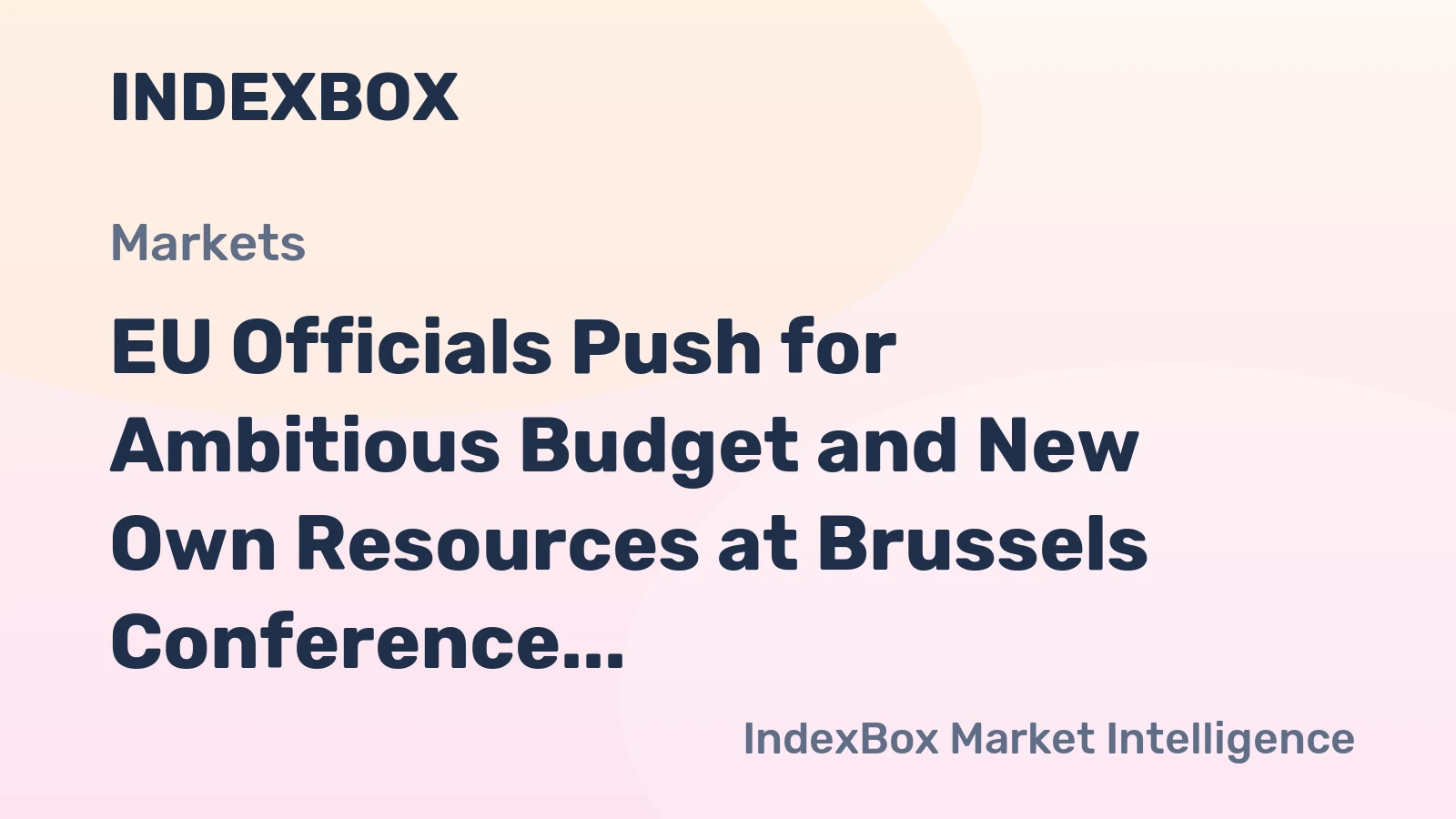 EU Officials Push for Ambitious Budget and New Own Resources at Brussels Conference