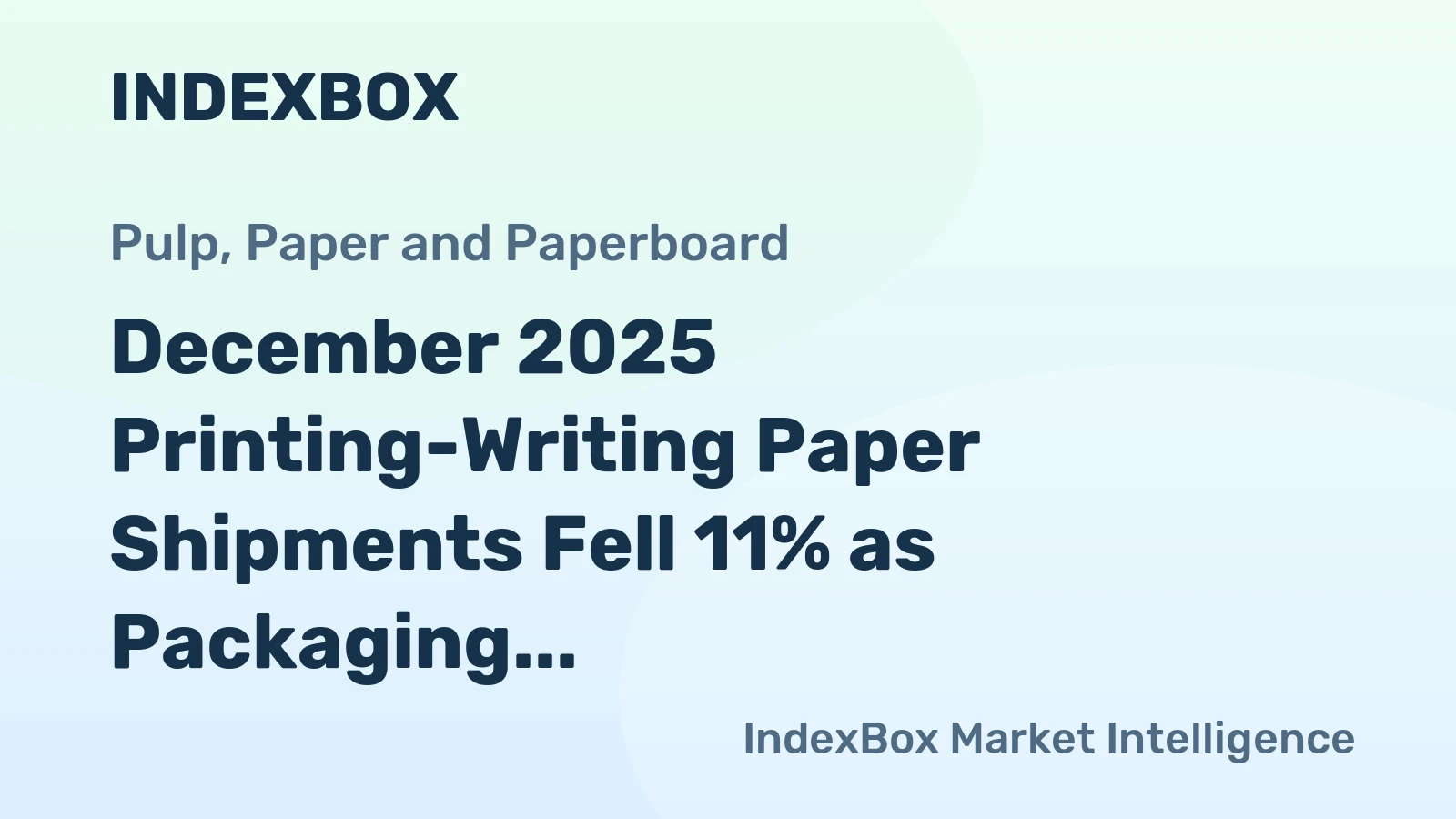December 2025 Printing-Writing Paper Shipments Fell 11% as Packaging Sector Grew