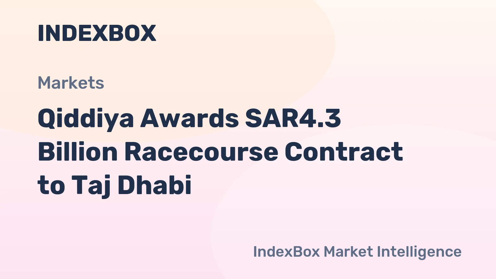 Qiddiya Awards SAR4.3 Billion Racecourse Contract to Taj Dhabi