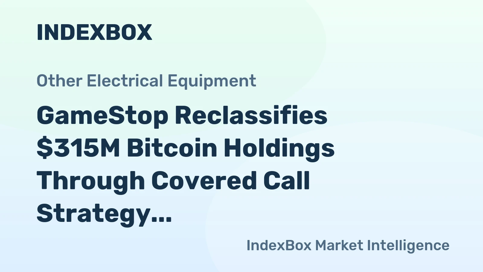 GameStop Reclassifies $315M Bitcoin Holdings Through Covered Call Strategy