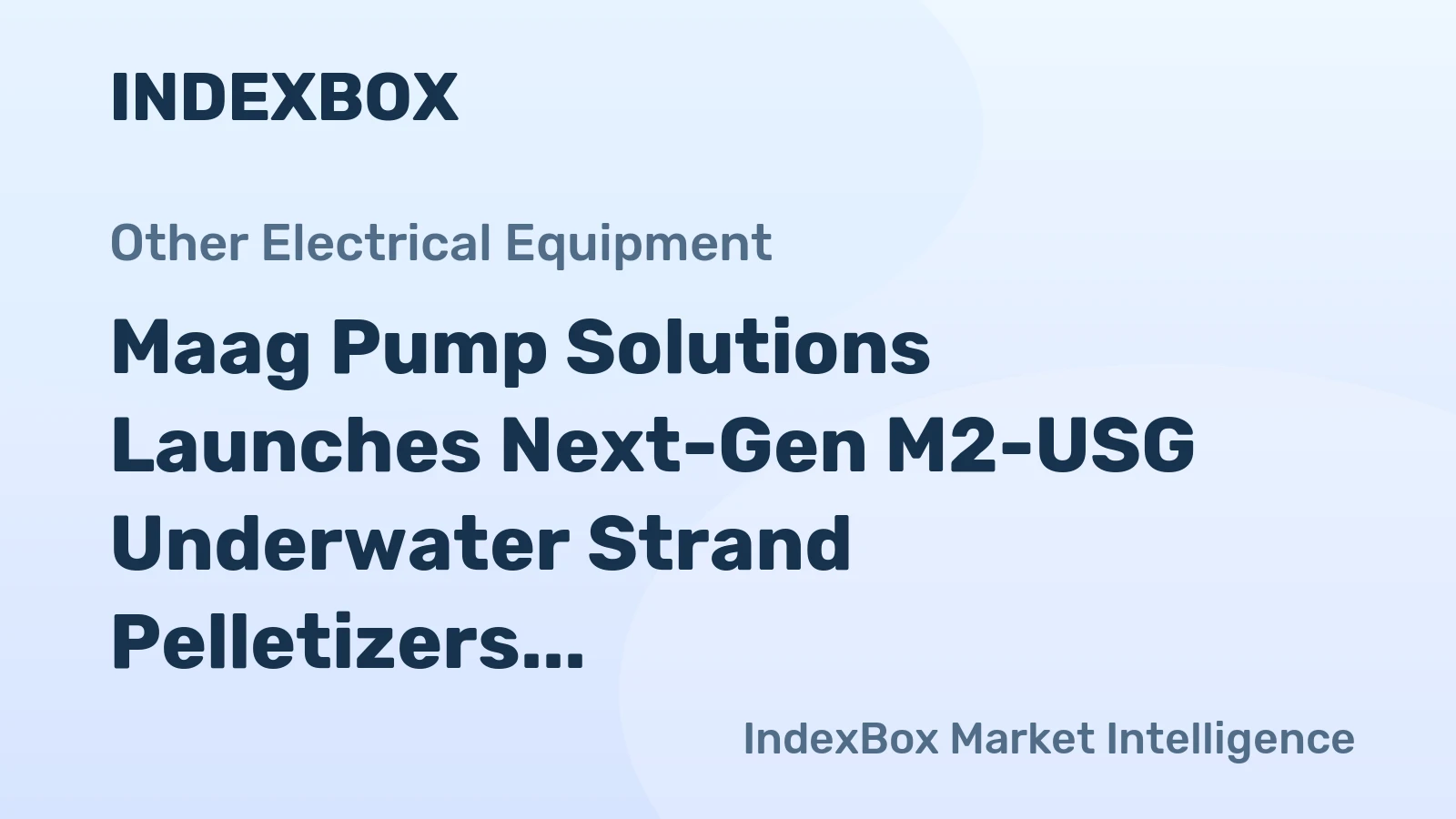 Maag Pump Solutions Launches Next-Gen M2-USG Underwater Strand Pelletizers