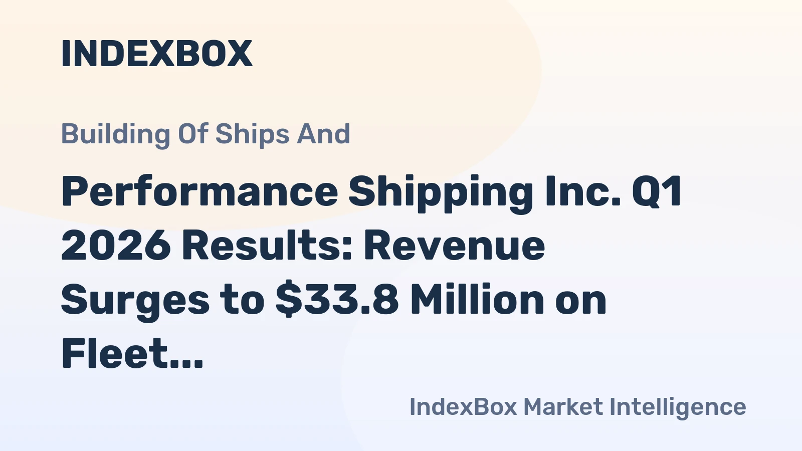 Performance Shipping Inc. Q1 2026 Results: Revenue Surges to $33.8 Million on Fleet Expansion