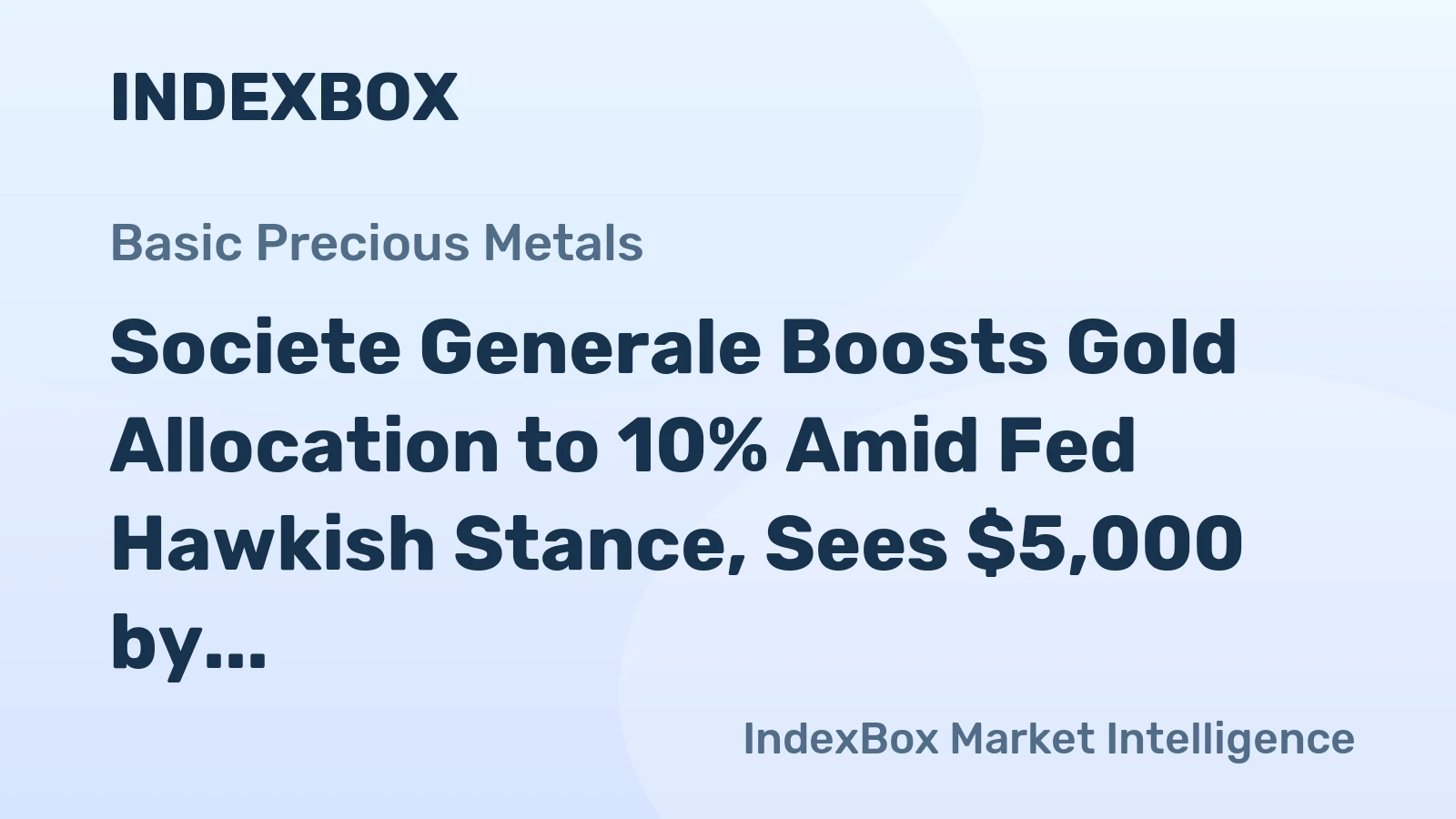 Societe Generale Boosts Gold Allocation to 10% Amid Fed Hawkish Stance, Sees $5,000 by Q2 2027