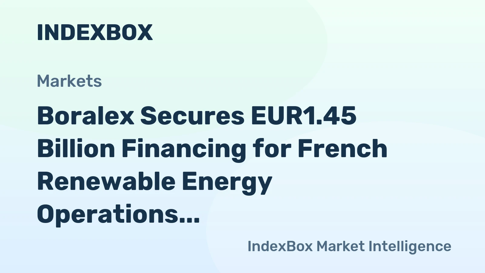 Boralex Secures EUR1.45 Billion Financing for French Renewable Energy Operations