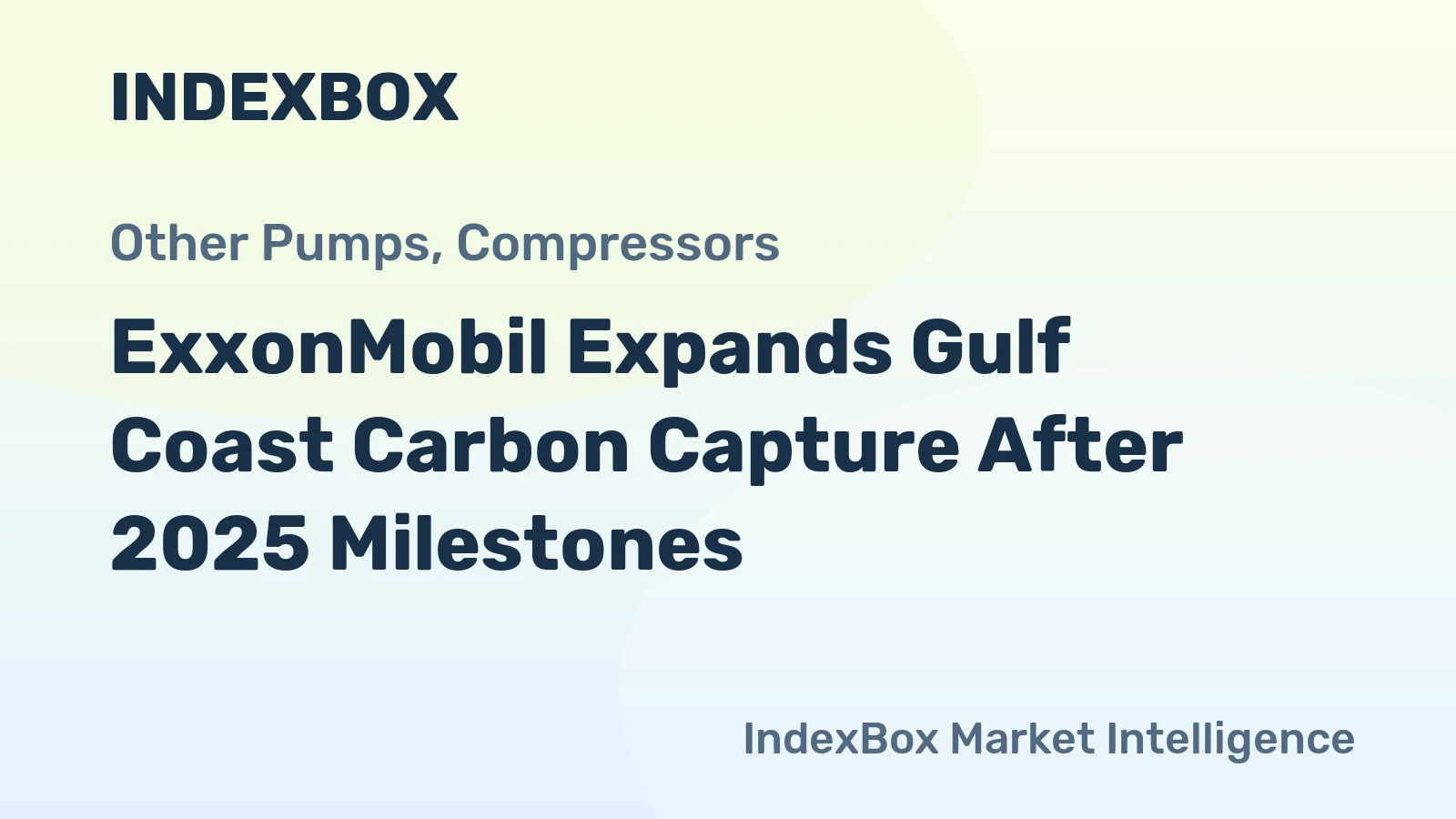 ExxonMobil Expands Gulf Coast Carbon Capture After 2025 Milestones