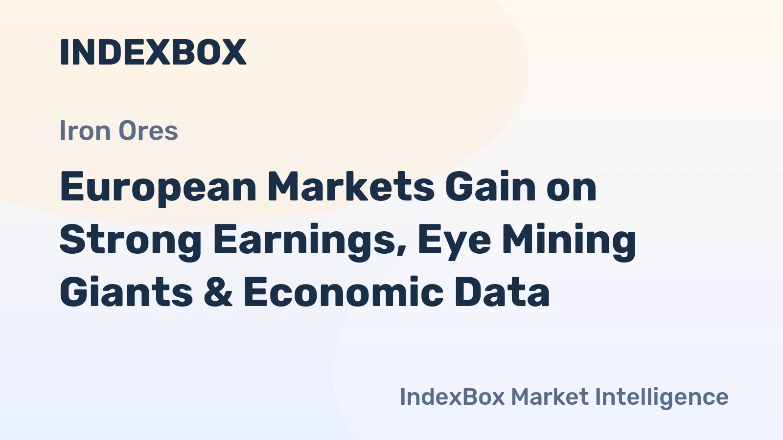European Markets Gain on Strong Earnings, Eye Mining Giants & Economic Data