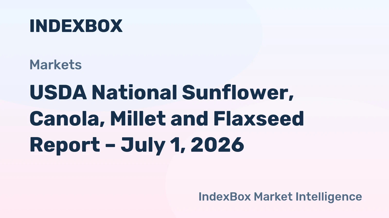 USDA National Sunflower, Canola, Millet and Flaxseed Report – July 1, 2026