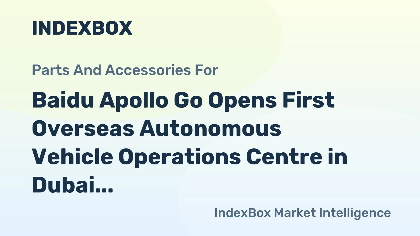 Baidu Apollo Go Opens First Overseas Autonomous Vehicle Operations Centre in Dubai