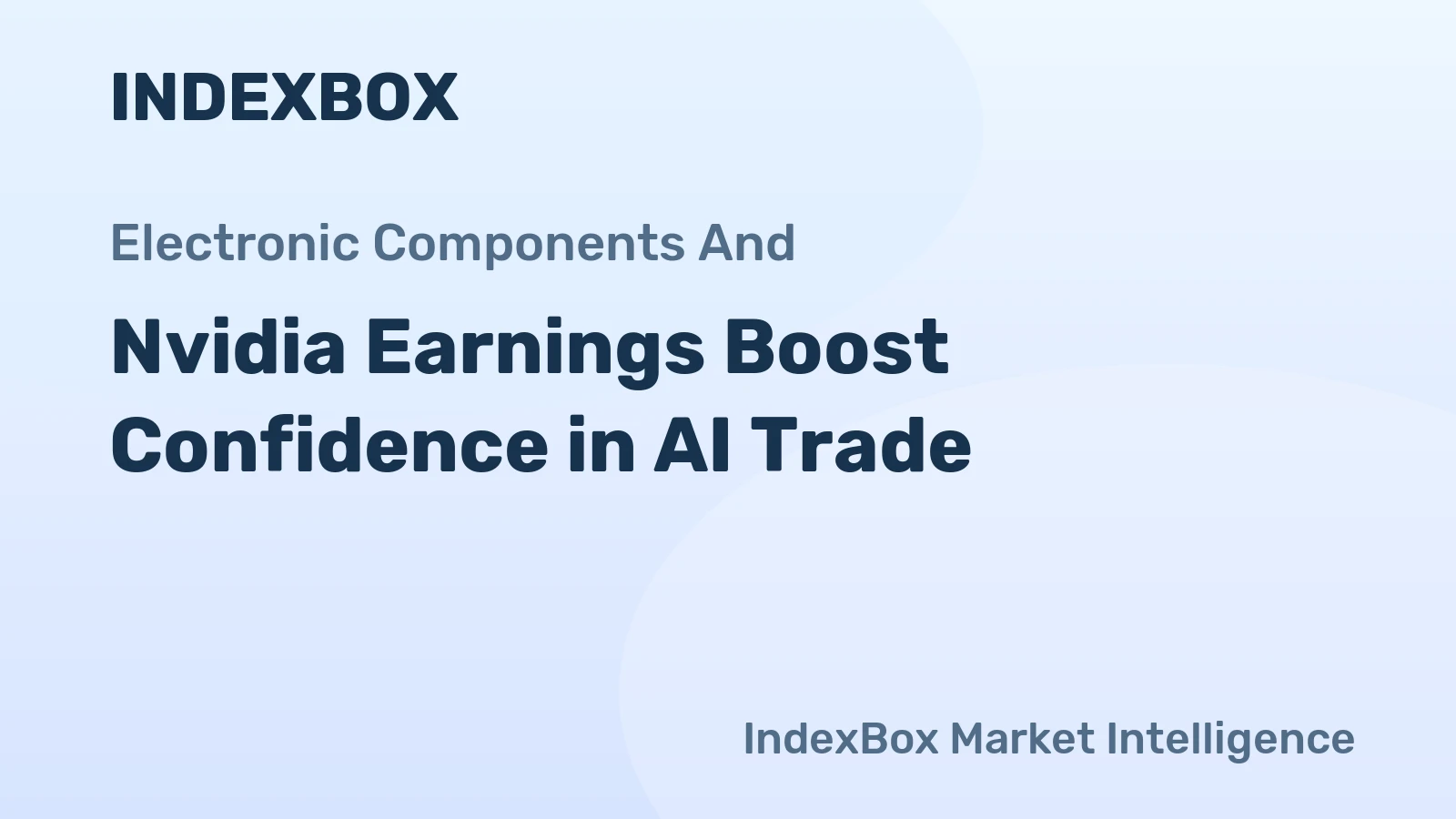 Nvidia Earnings Boost Confidence in AI Trade