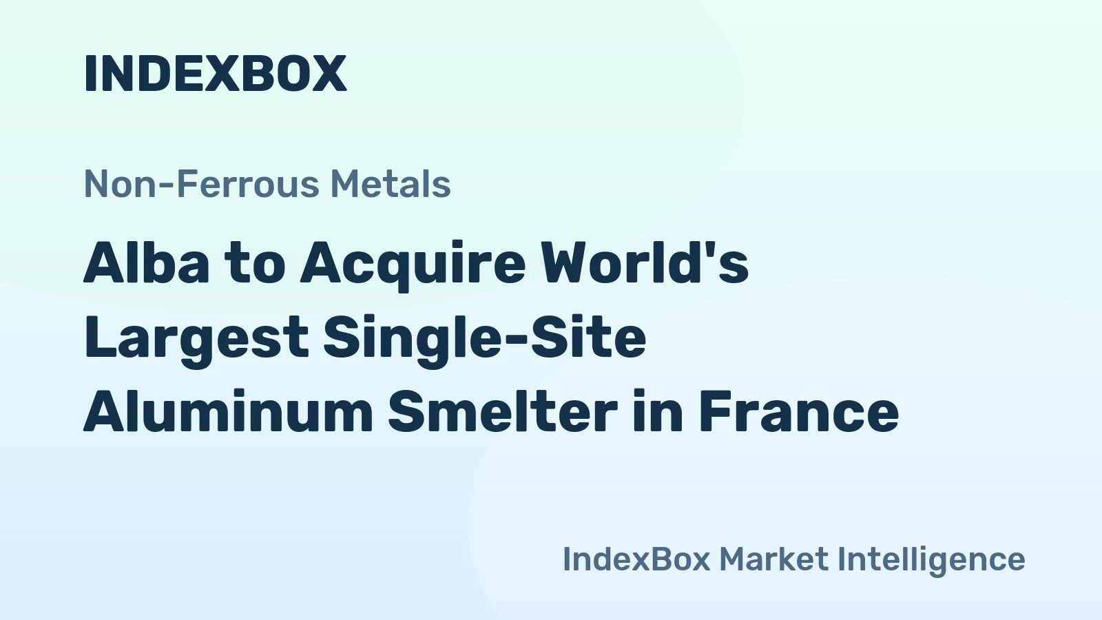 Alba to Acquire World's Largest Single-Site Aluminum Smelter in France
