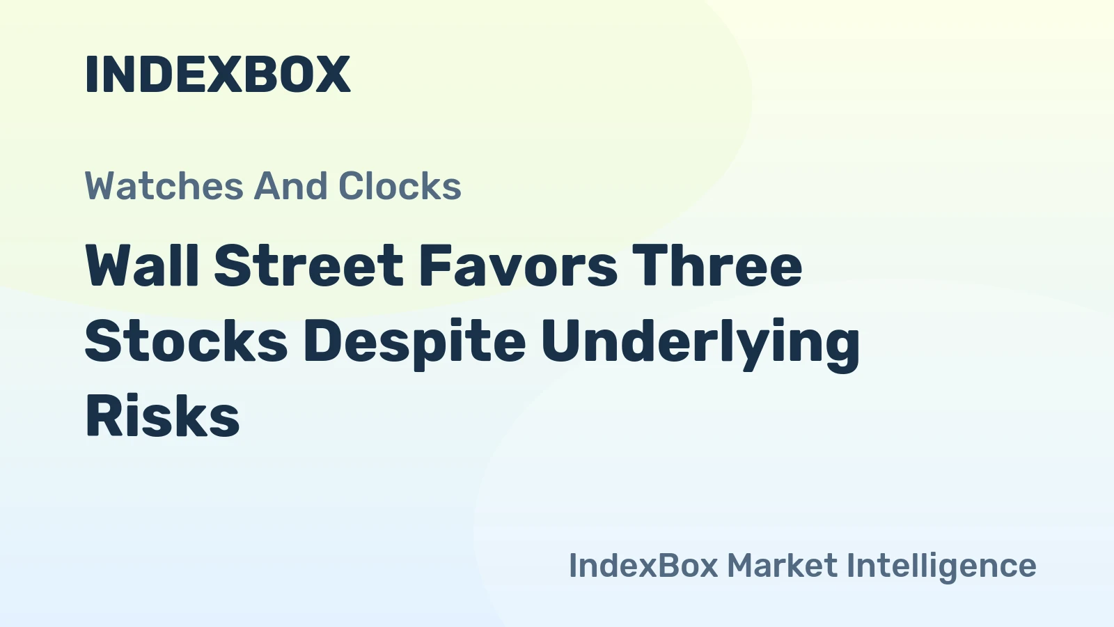 Wall Street Favors Three Stocks Despite Underlying Risks