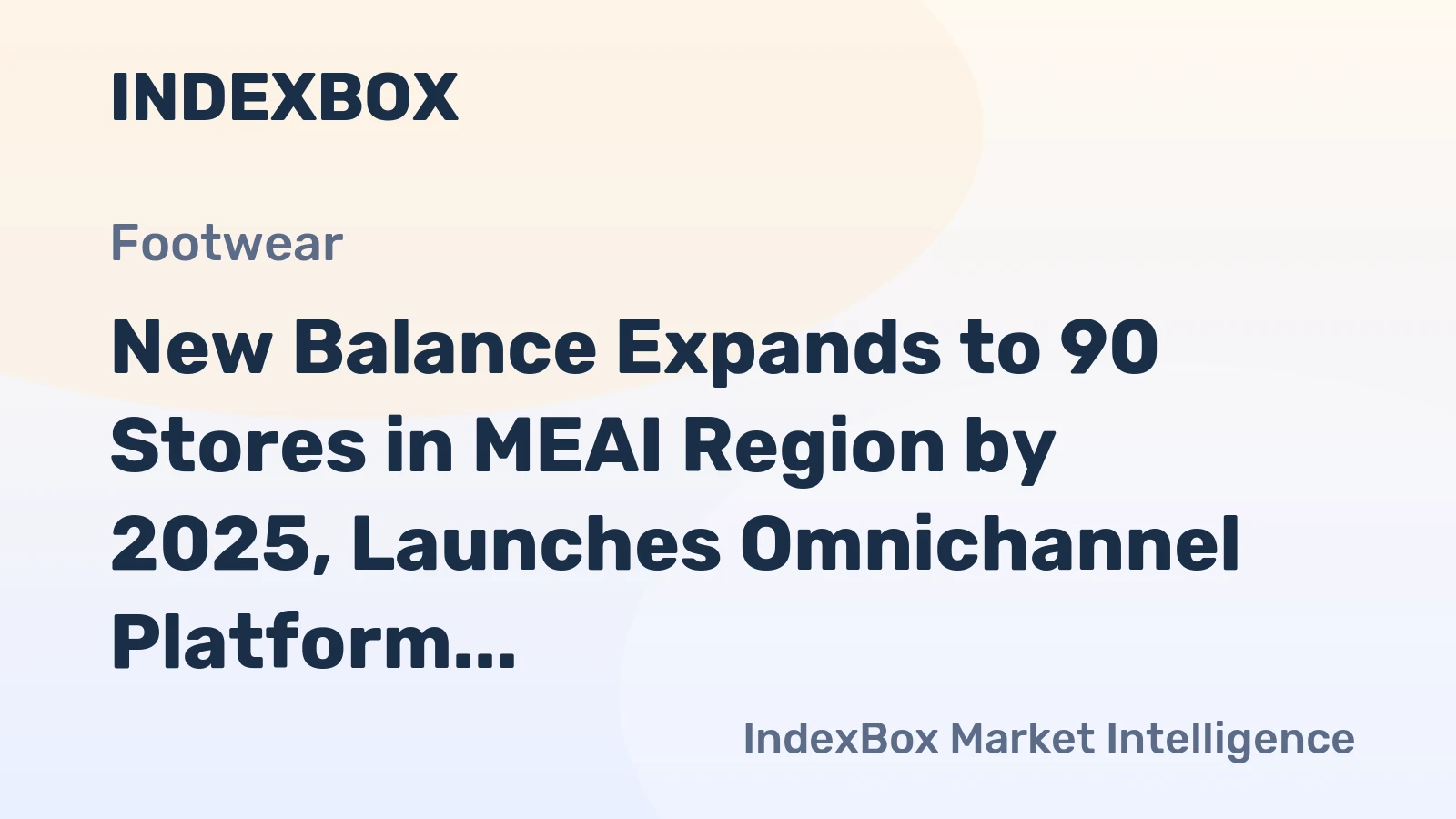 New Balance Expands to 90 Stores in MEAI Region by 2025, Launches Omnichannel Platform in 2026