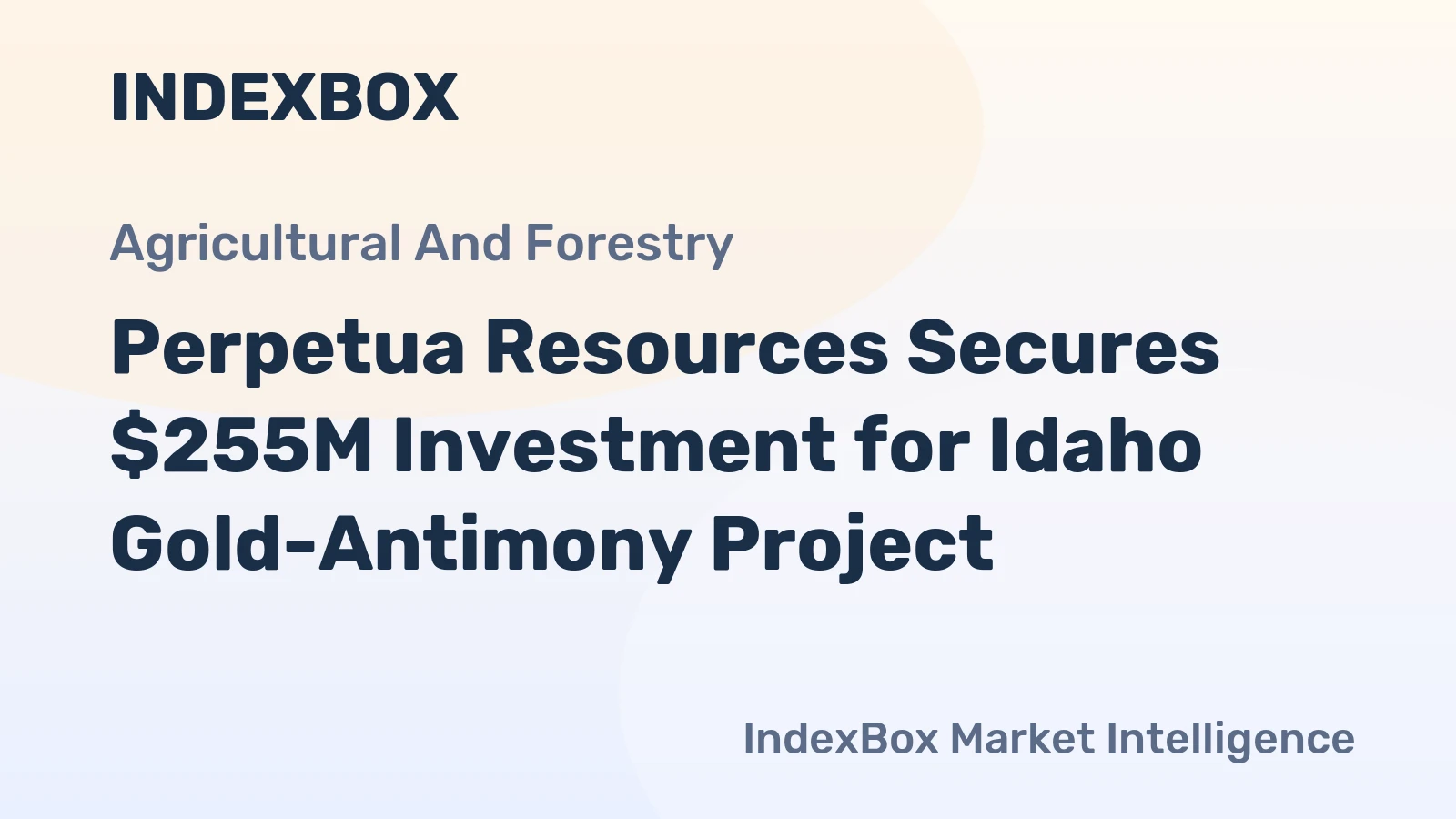 Perpetua Resources Secures $255M Investment for Idaho Gold-Antimony Project
