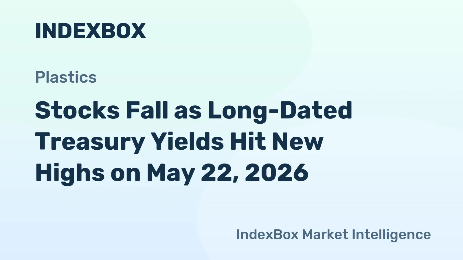 Stocks Fall as Long-Dated Treasury Yields Hit New Highs on May 22, 2026