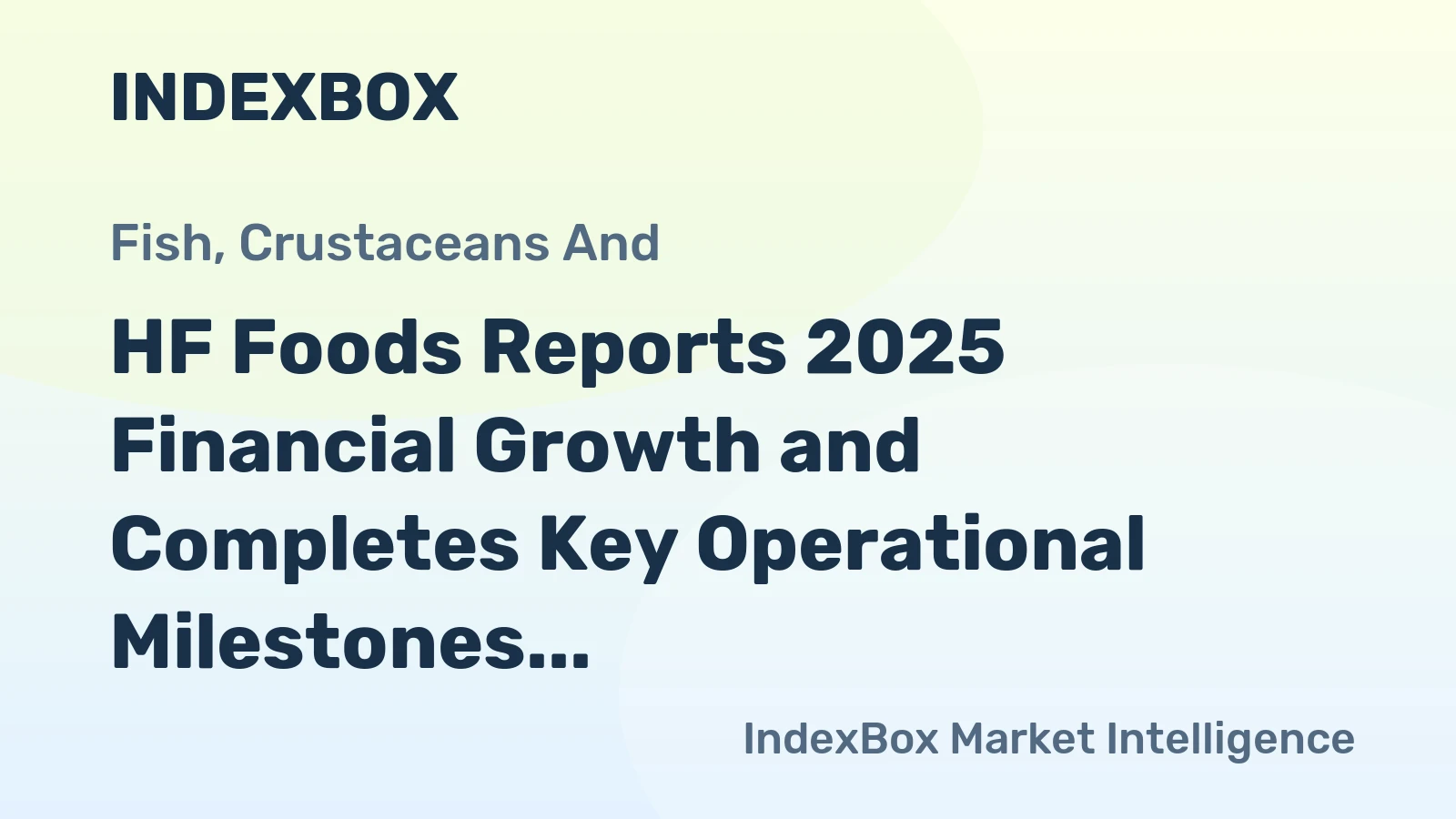 HF Foods Reports 2025 Financial Growth and Completes Key Operational Milestones
