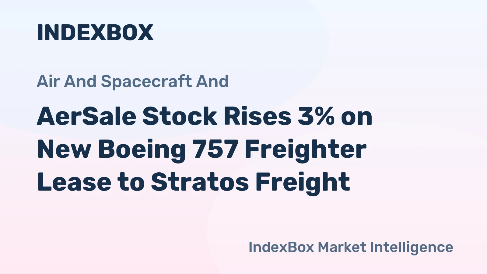AerSale Stock Rises 3% on New Boeing 757 Freighter Lease to Stratos Freight