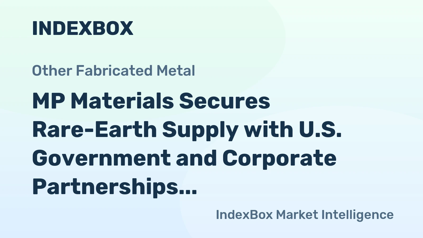 MP Materials Secures Rare-Earth Supply with U.S. Government and Corporate Partnerships