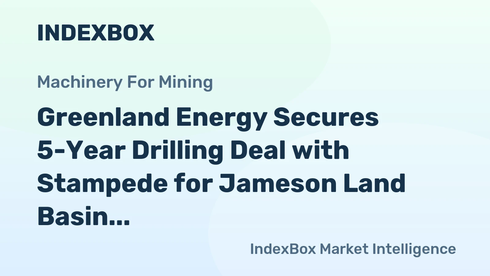 Greenland Energy Secures 5-Year Drilling Deal with Stampede for Jameson Land Basin
