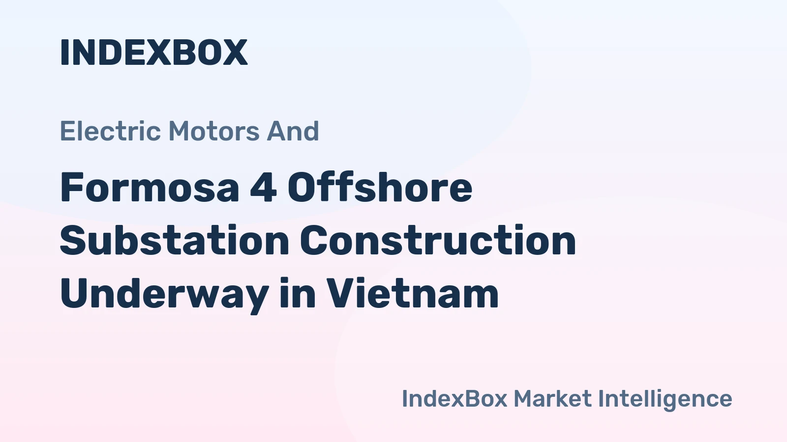 Formosa 4 Offshore Substation Construction Underway in Vietnam
