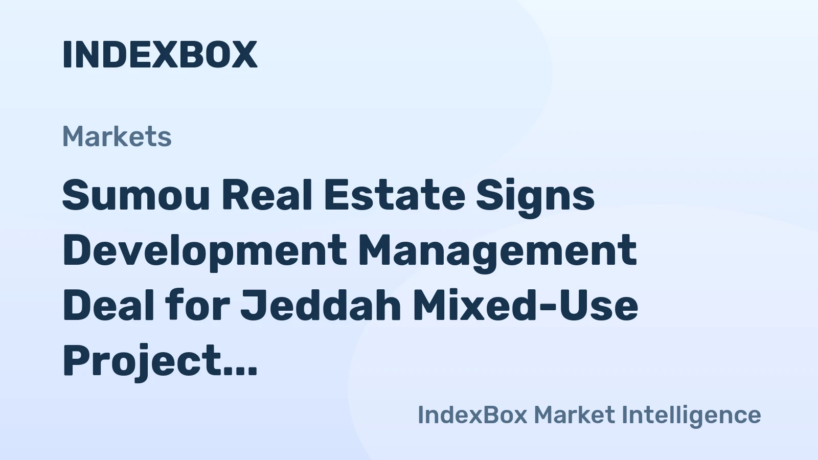 Sumou Real Estate Signs Development Management Deal for Jeddah Mixed-Use Project