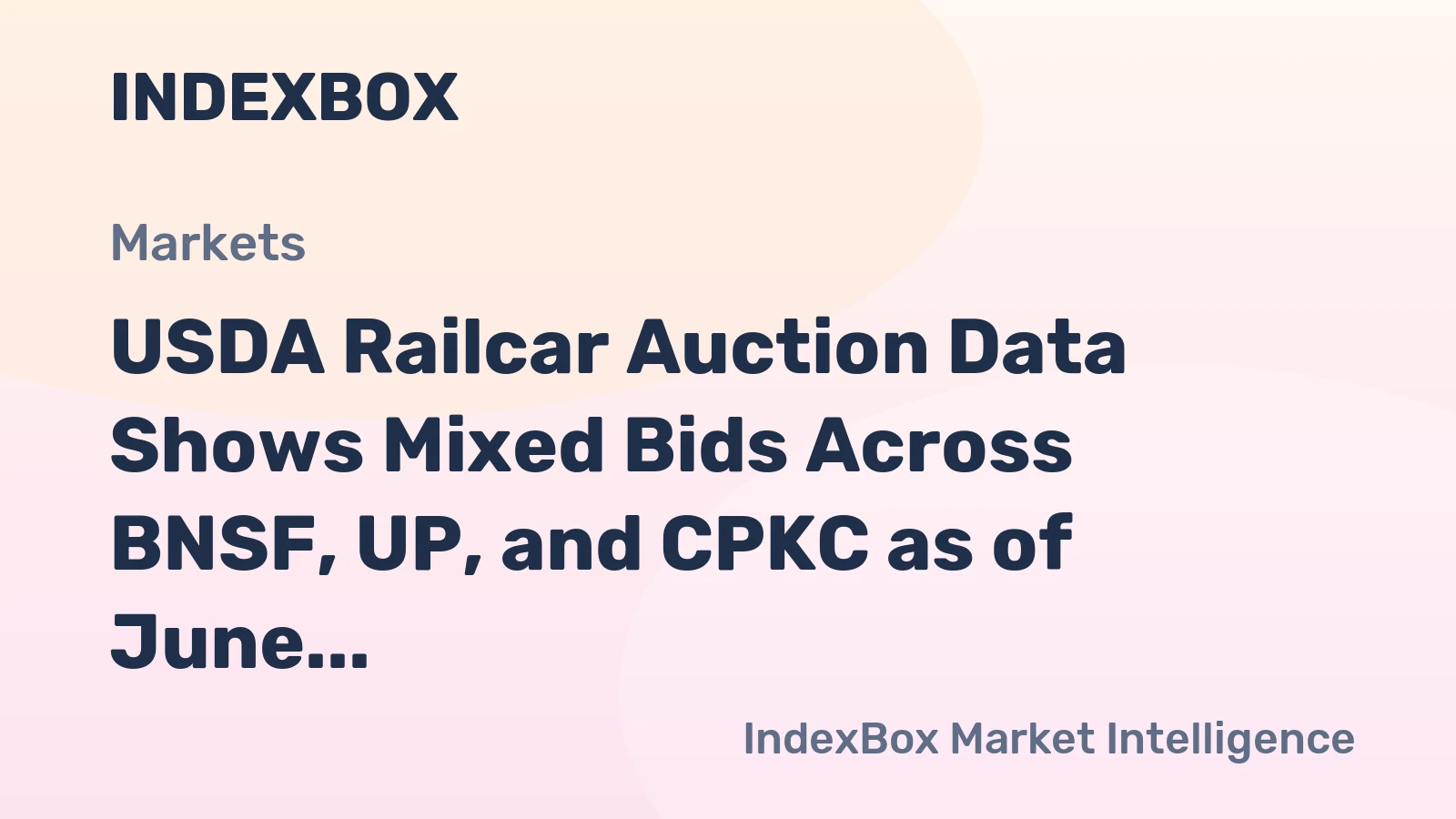 USDA Railcar Auction Data Shows Mixed Bids Across BNSF, UP, and CPKC as of June 25, 2026