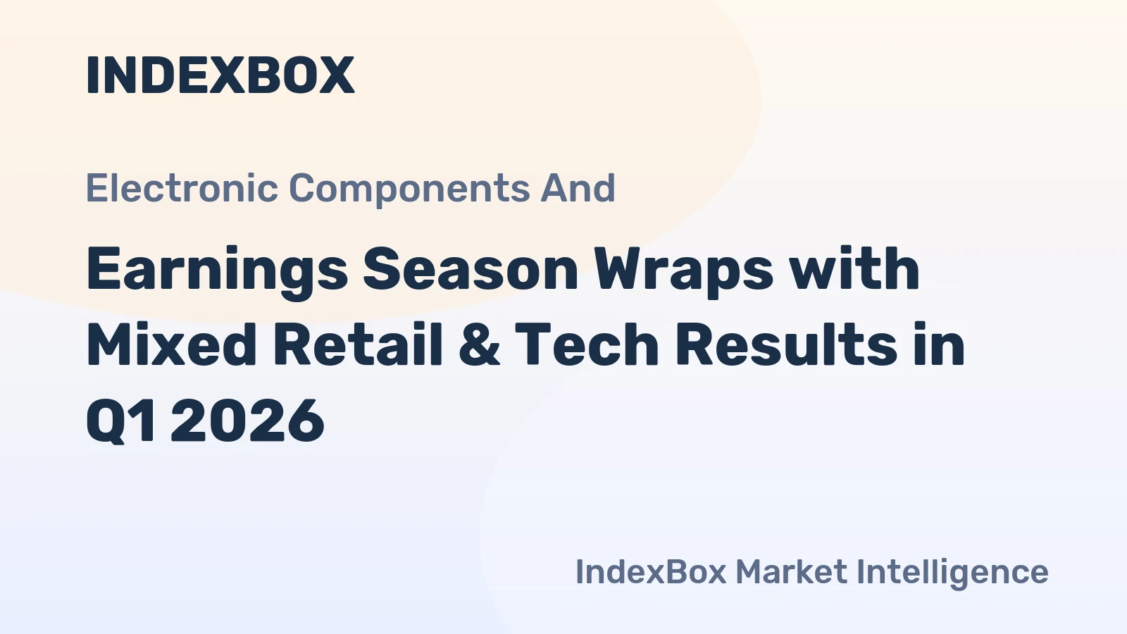 Earnings Season Wraps with Mixed Retail & Tech Results in Q1 2026