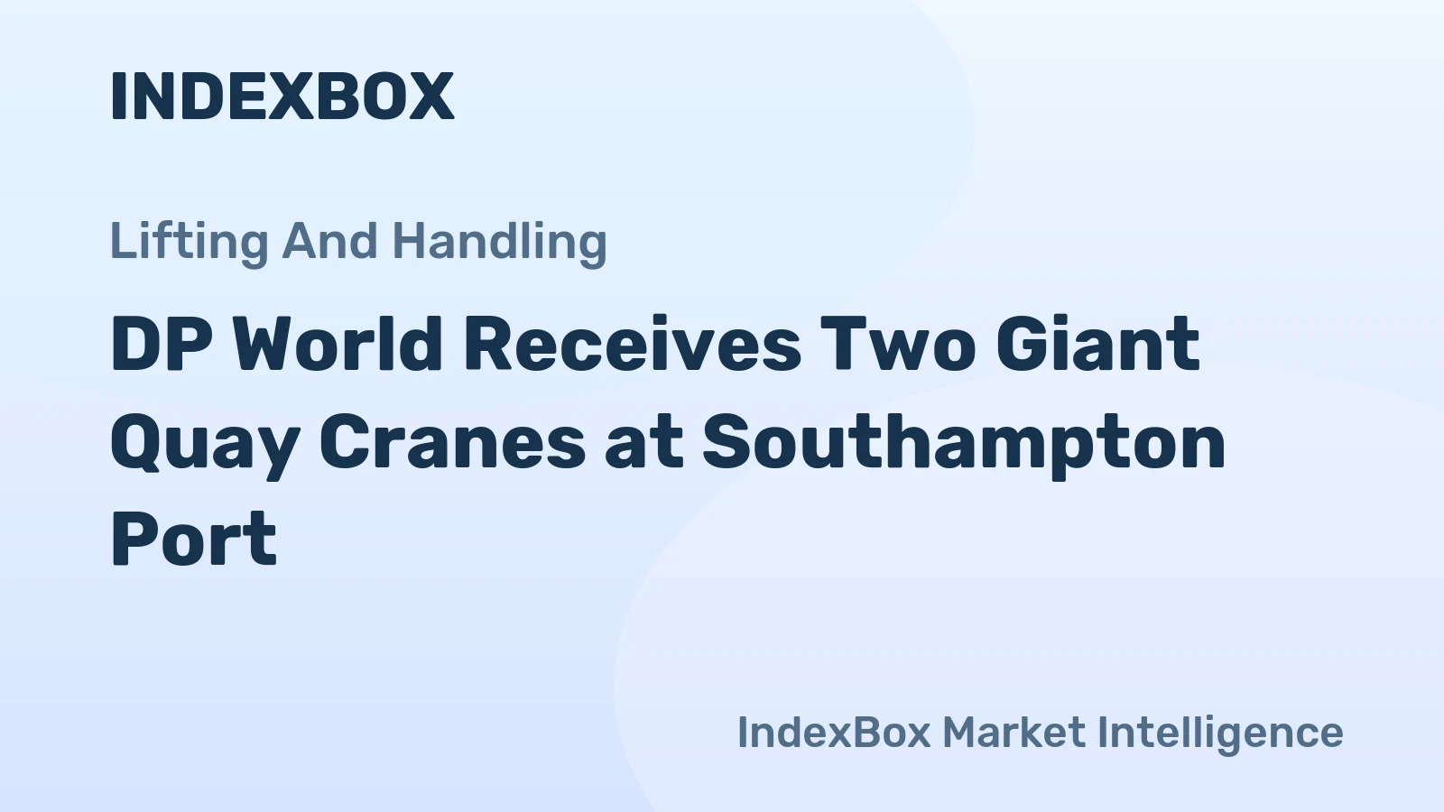 DP World Receives Two Giant Quay Cranes at Southampton Port