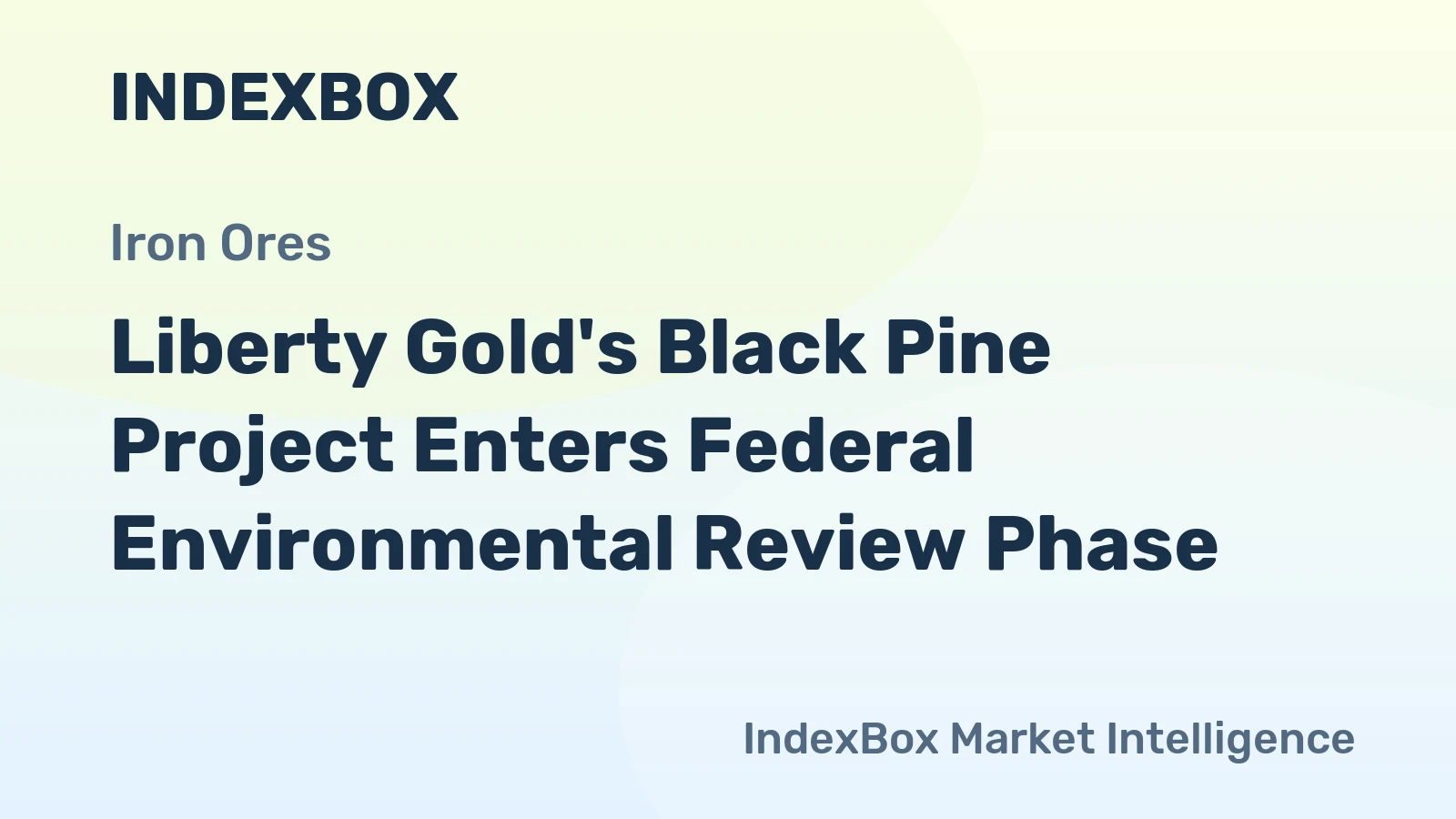 Liberty Gold's Black Pine Project Enters Federal Environmental Review Phase