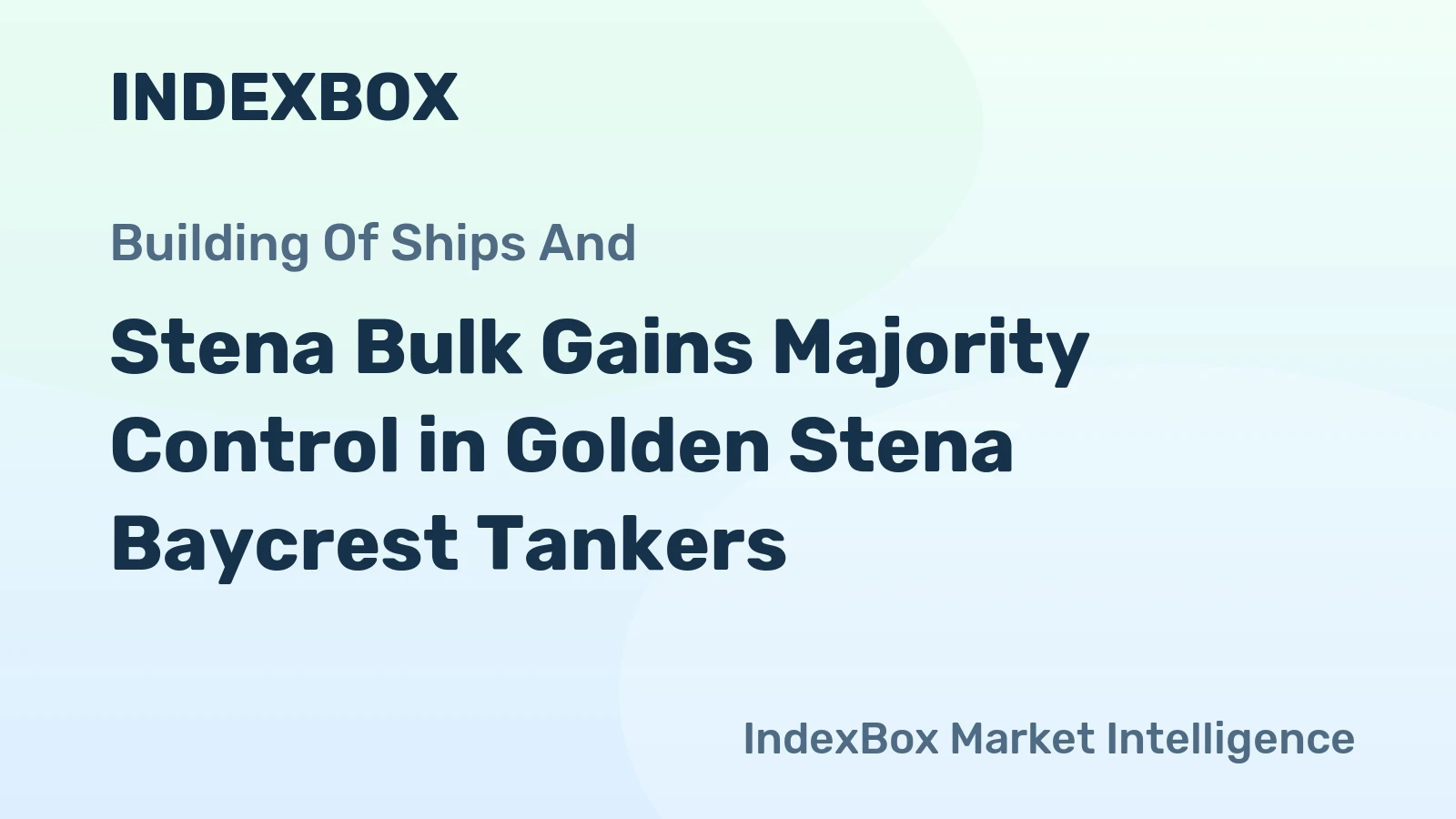 Stena Bulk Gains Majority Control in Golden Stena Baycrest Tankers