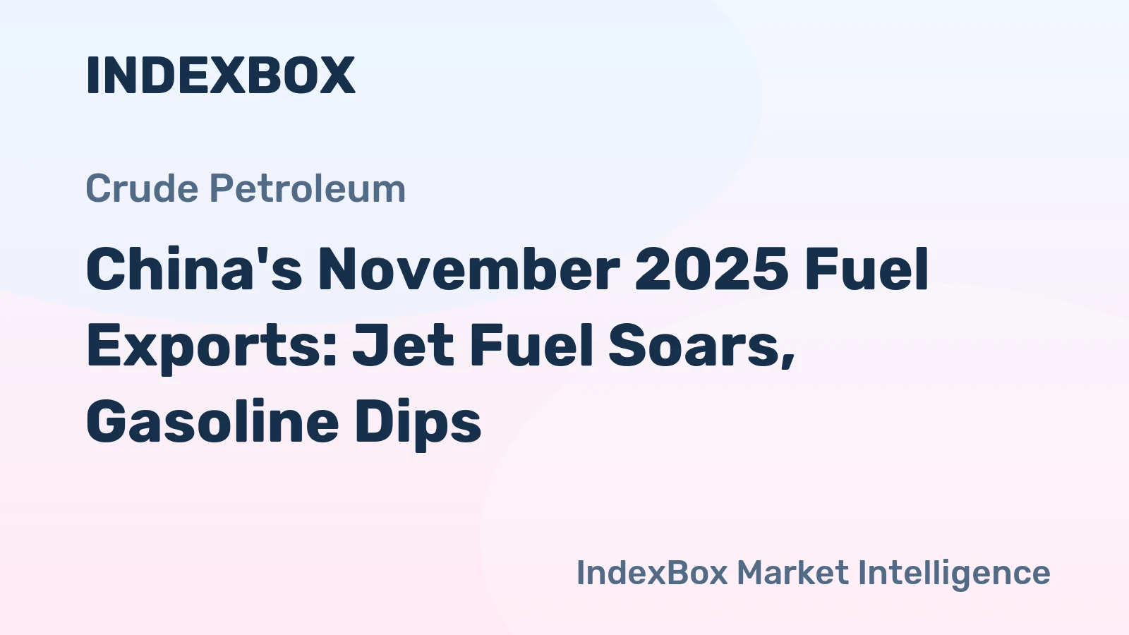 China's November 2025 Fuel Exports: Jet Fuel Soars, Gasoline Dips