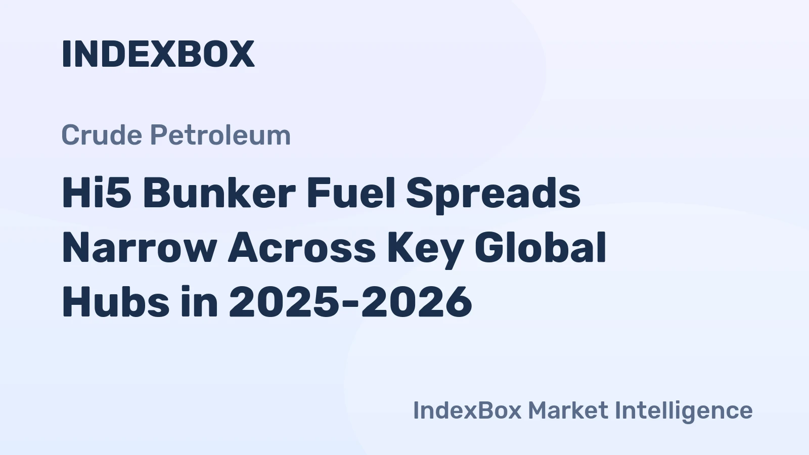 Hi5 Bunker Fuel Spreads Narrow Across Key Global Hubs in 2025-2026