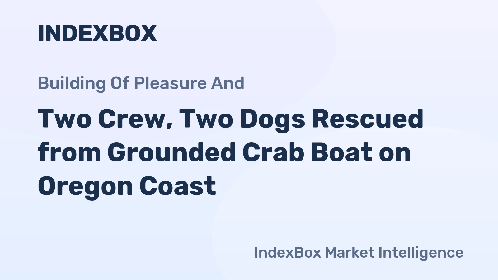 Two Crew, Two Dogs Rescued from Grounded Crab Boat on Oregon Coast