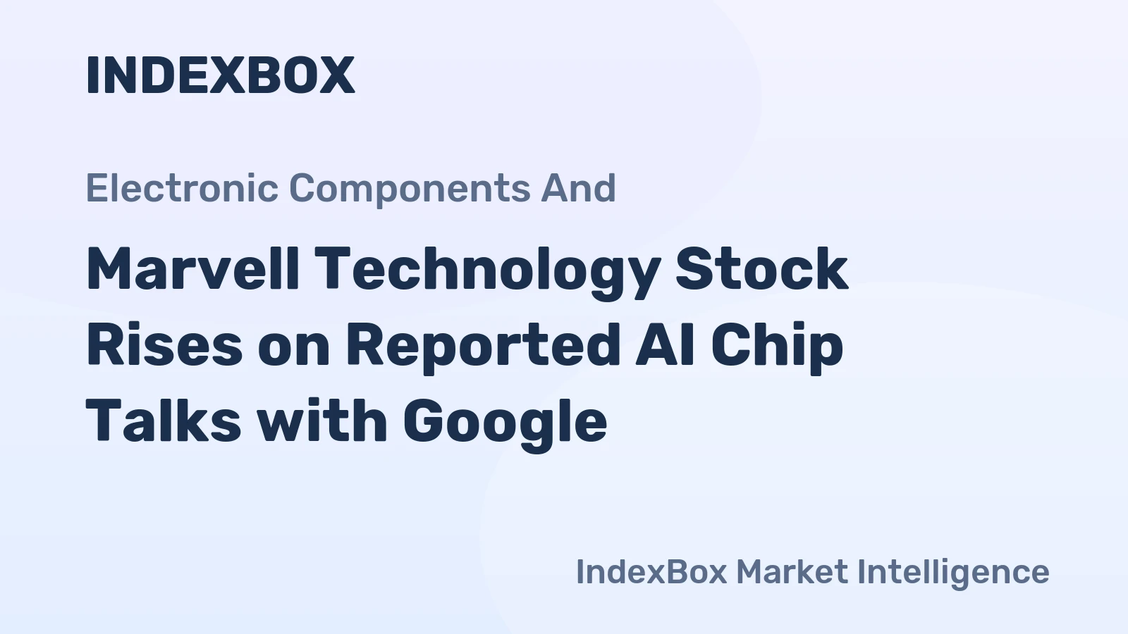 Marvell Technology Stock Rises on Reported AI Chip Talks with Google