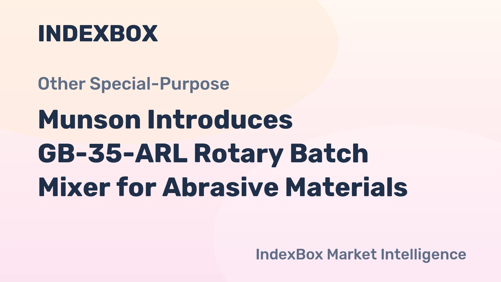 Munson Introduces GB-35-ARL Rotary Batch Mixer for Abrasive Materials