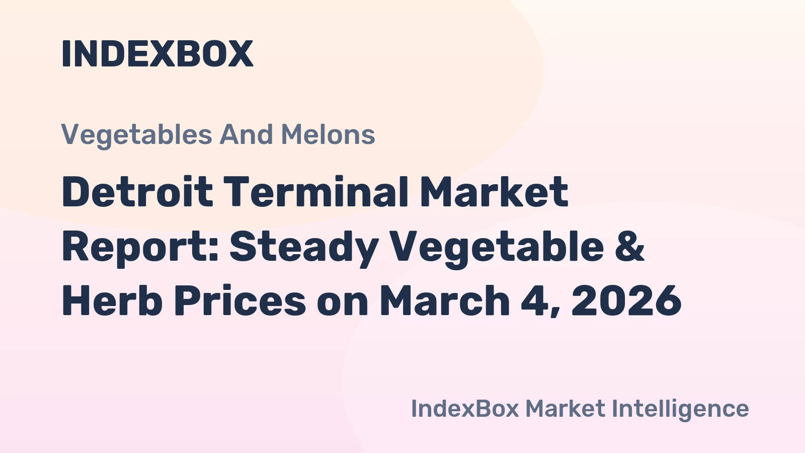 Detroit Terminal Market Report: Steady Vegetable & Herb Prices on March 4, 2026