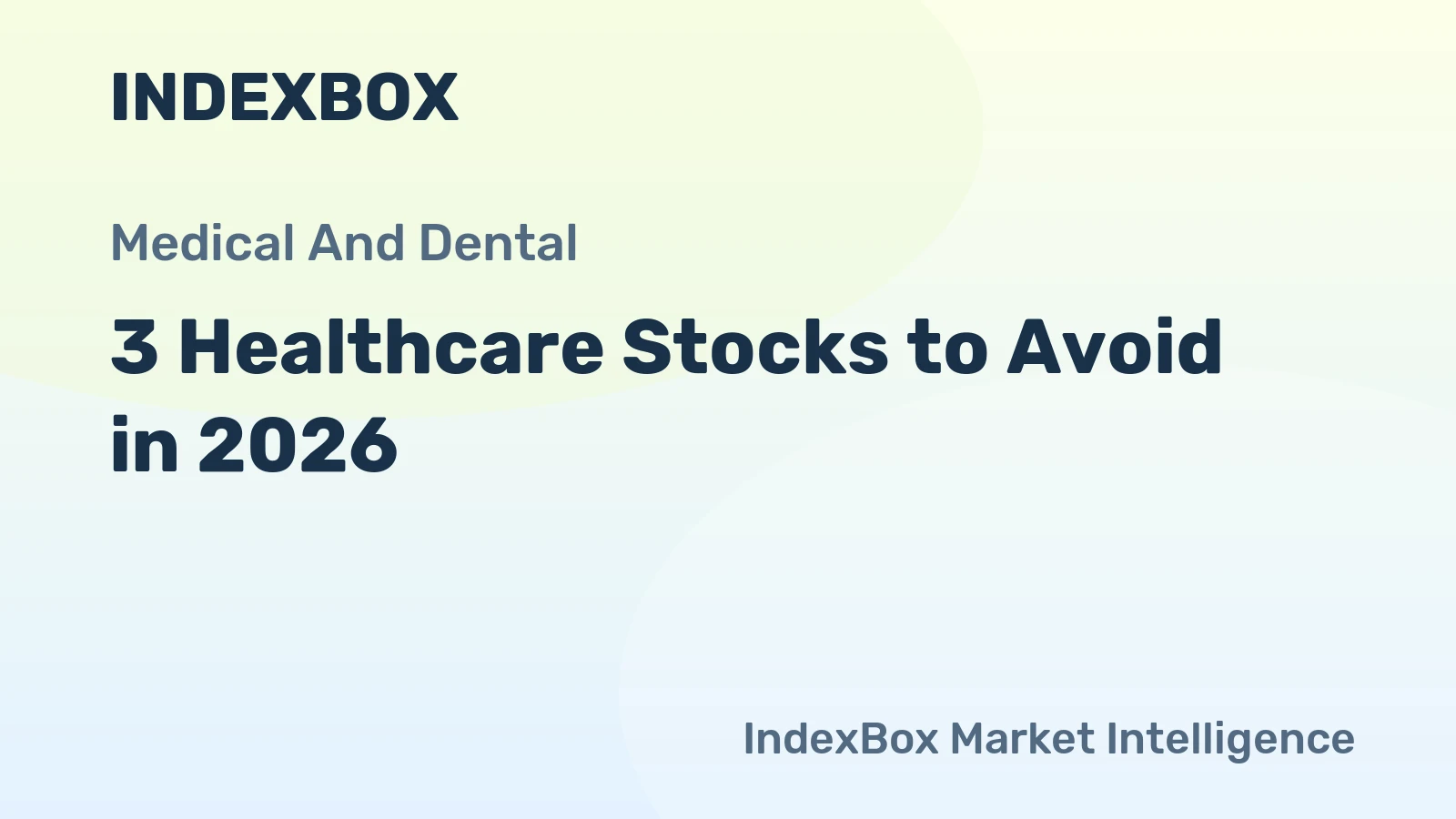 3 Healthcare Stocks to Avoid in 2026